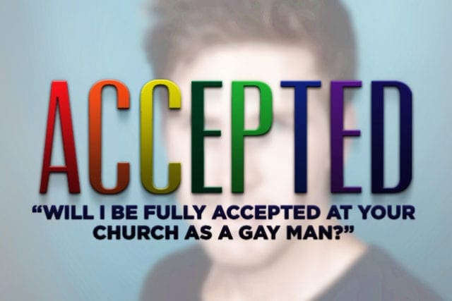 “Will I Be Fully Accepted at Your Church as a Gay Man?”