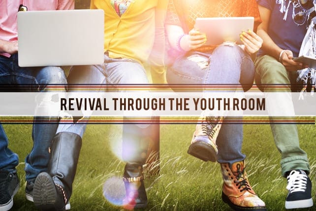 Bringing Revival to the Church Through the Youth Room