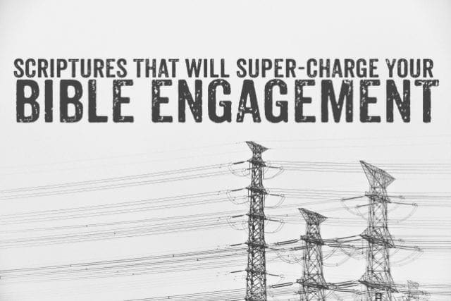 5 Scriptures That Will Super-Charge Your Bible Engagement