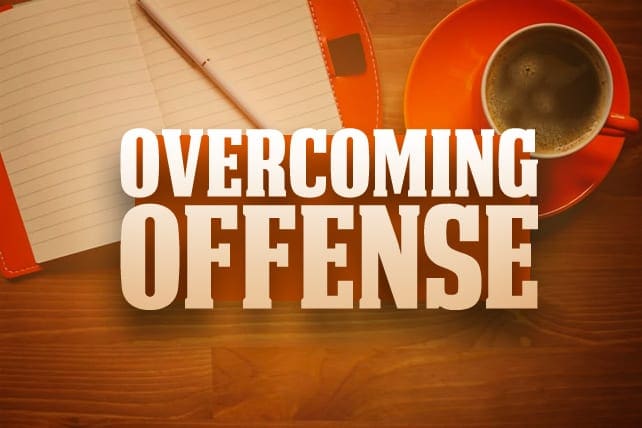 Overcoming Offense at the Table