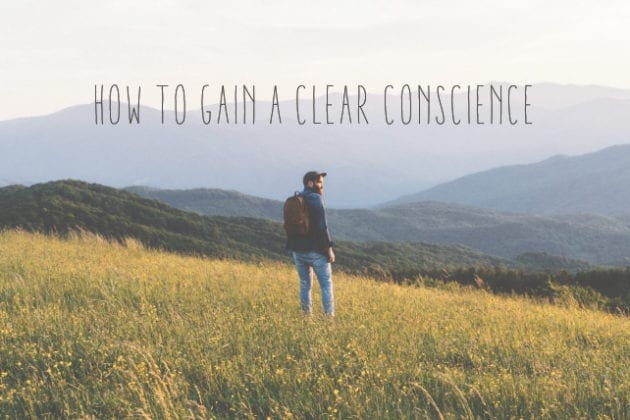 How to Gain a Clear Conscience