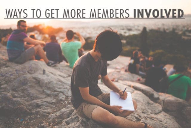 7 Ways to Get More Members Involved