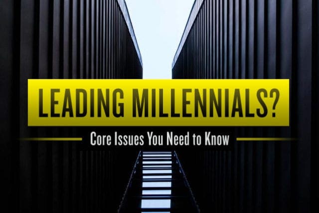 Leading Millennials? Core Issues You Need to Know
