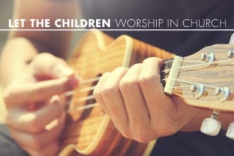 Let the Children Worship in Church