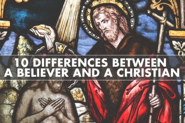 What Is a Believer? 10 Differences Between a Believer and a Christian