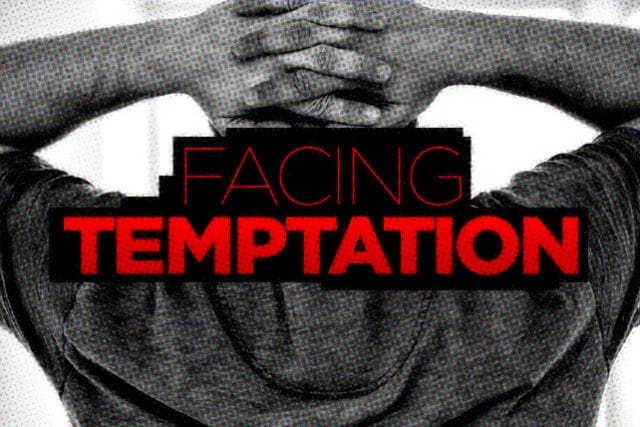 3 Considerations While Facing Temptation