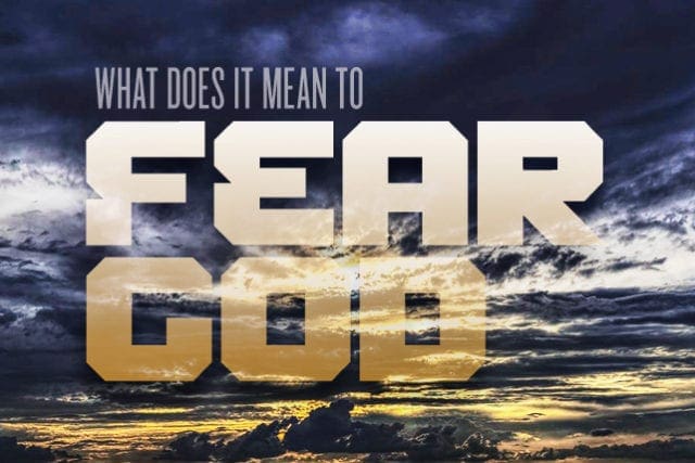 What Does It Mean to Fear God?