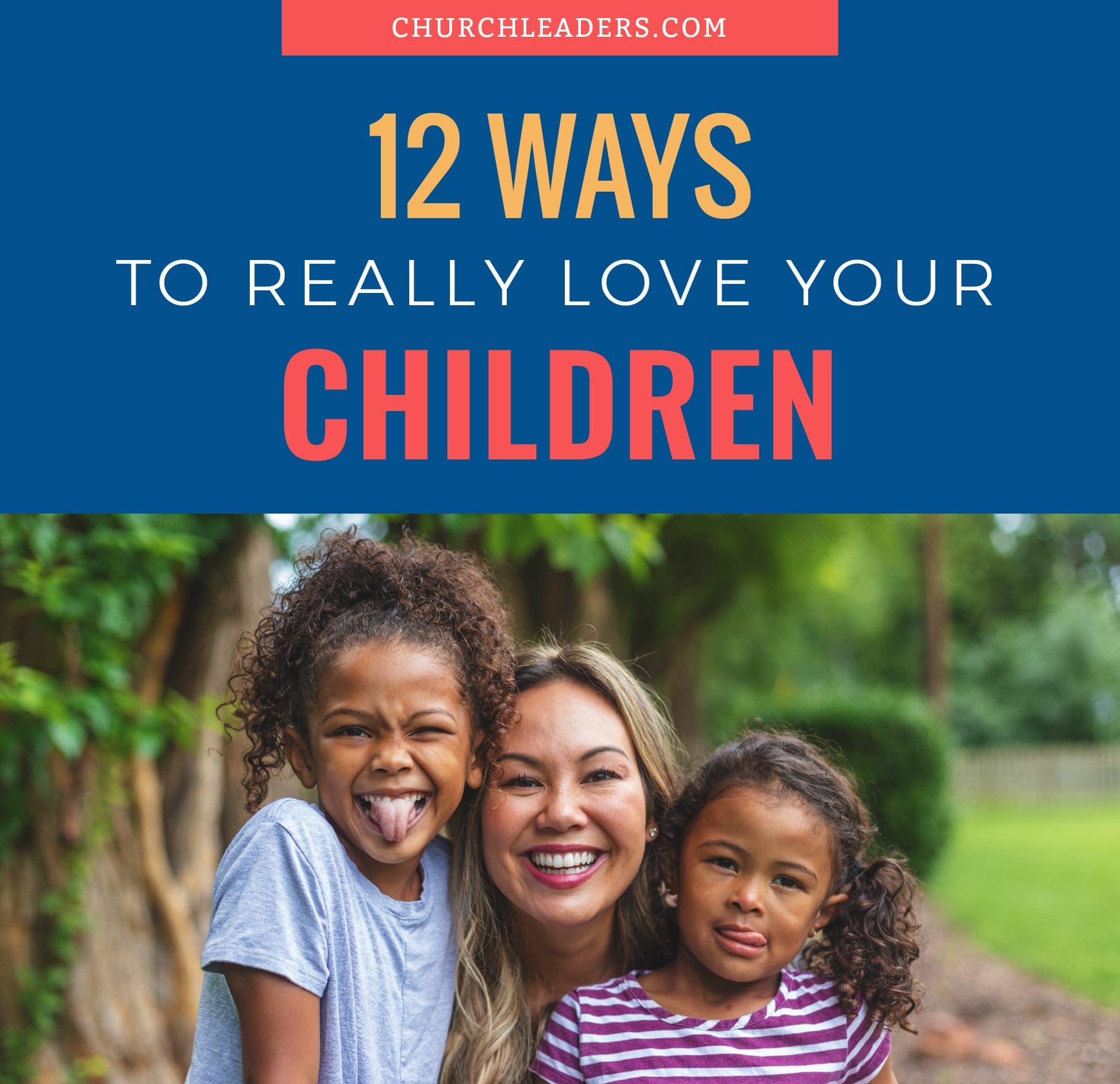 12 Ways to Really Love Your Children