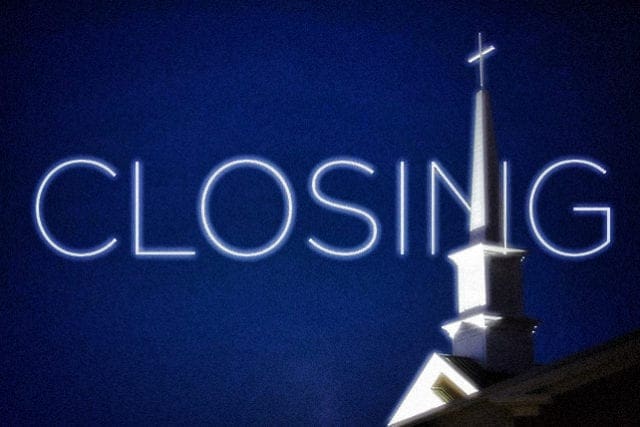 8 Signs You Will See Your Church Closing Soon