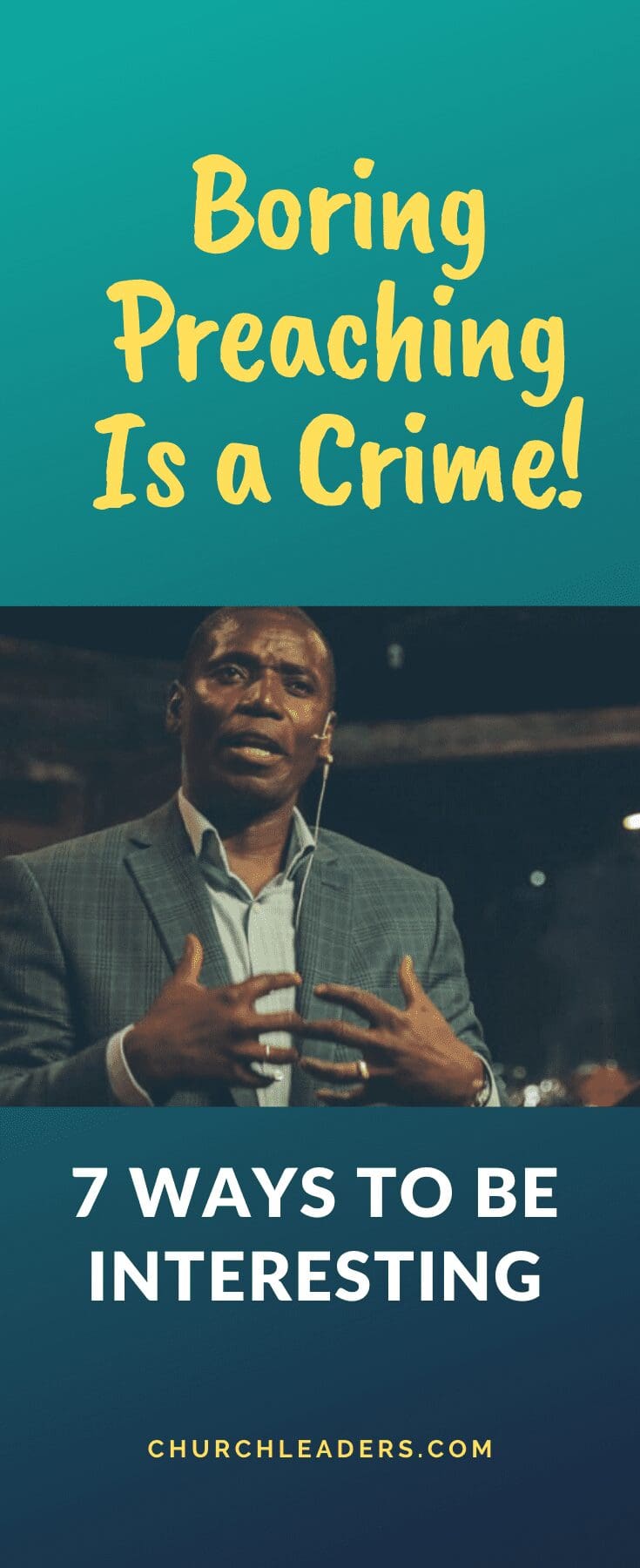 7 Ways to Have Good Preaching Instead of Being Boring