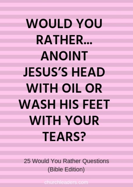 Would You Rather Bible Edition: 25 Faith-Themed Questions