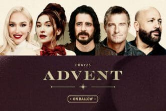 Hallow App’s Pray25 Advent Challenge Features Bear Grylls, Gwen Stefani ...