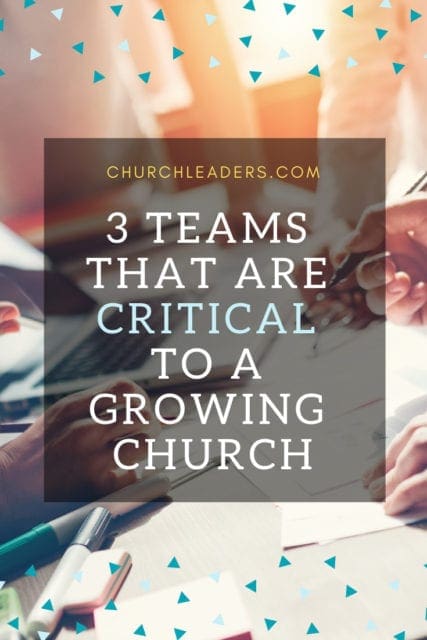3 Teams That Are Critical to Church Growth