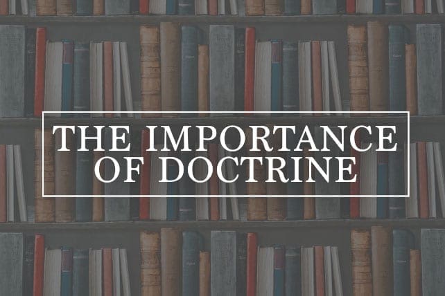 The Importance of Doctrine
