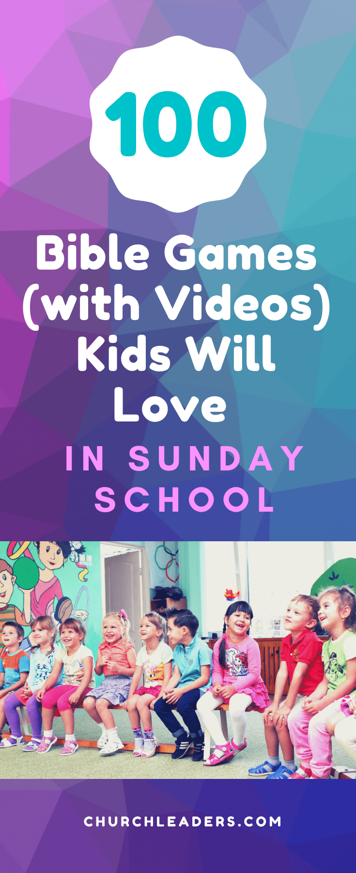 Bible Games for Kids: 100 Fantastic Sunday School Activities