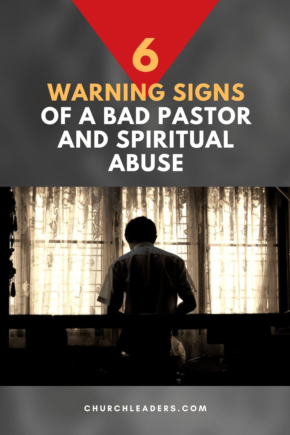 6 Warning Signs of a Bad Pastor and Spiritual Abuse