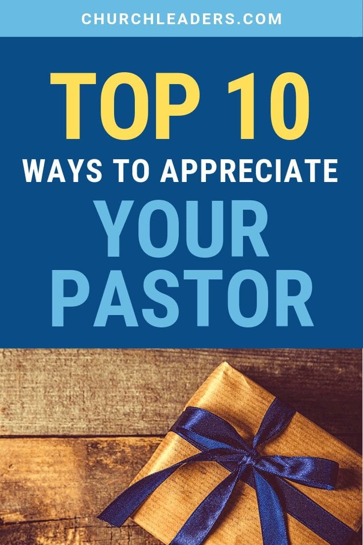 Top 10 Ways to Appreciate Your Pastor