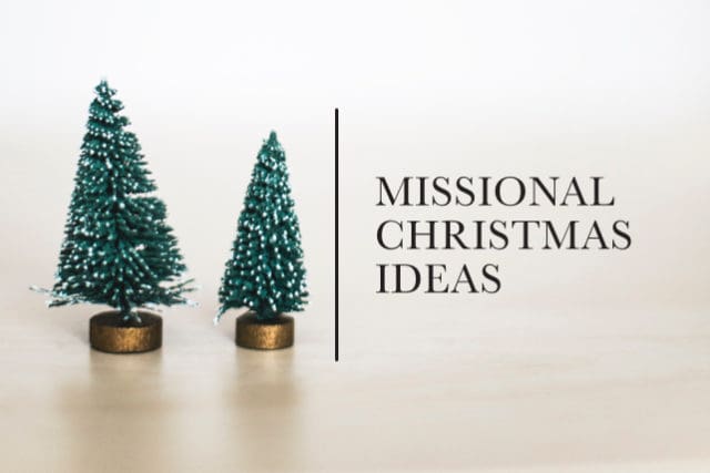 14 Missional Christmas Ideas for Your Small Group