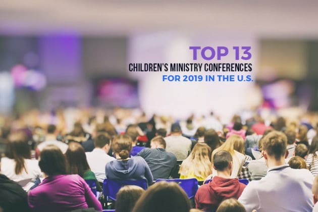 Top 13 Children's Ministry Conferences for 2019 in the U.S.