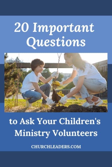 20 Important Questions To Ask Your Children's Ministry Volunteers