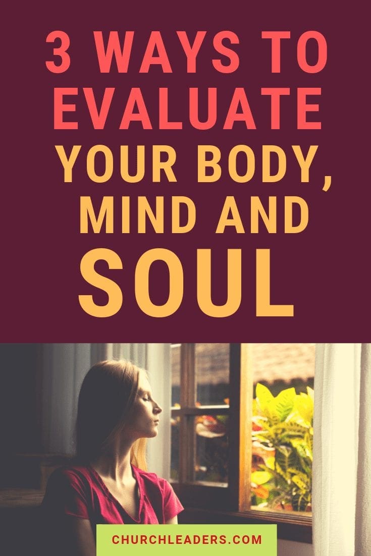 3 Ways to Evaluate Your Body, Mind, and Soul