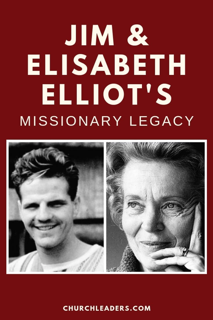 The Missionary Legacy of Jim and Elisabeth Elliot
