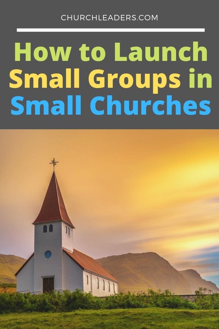 How to Launch Small Groups in Small Churches