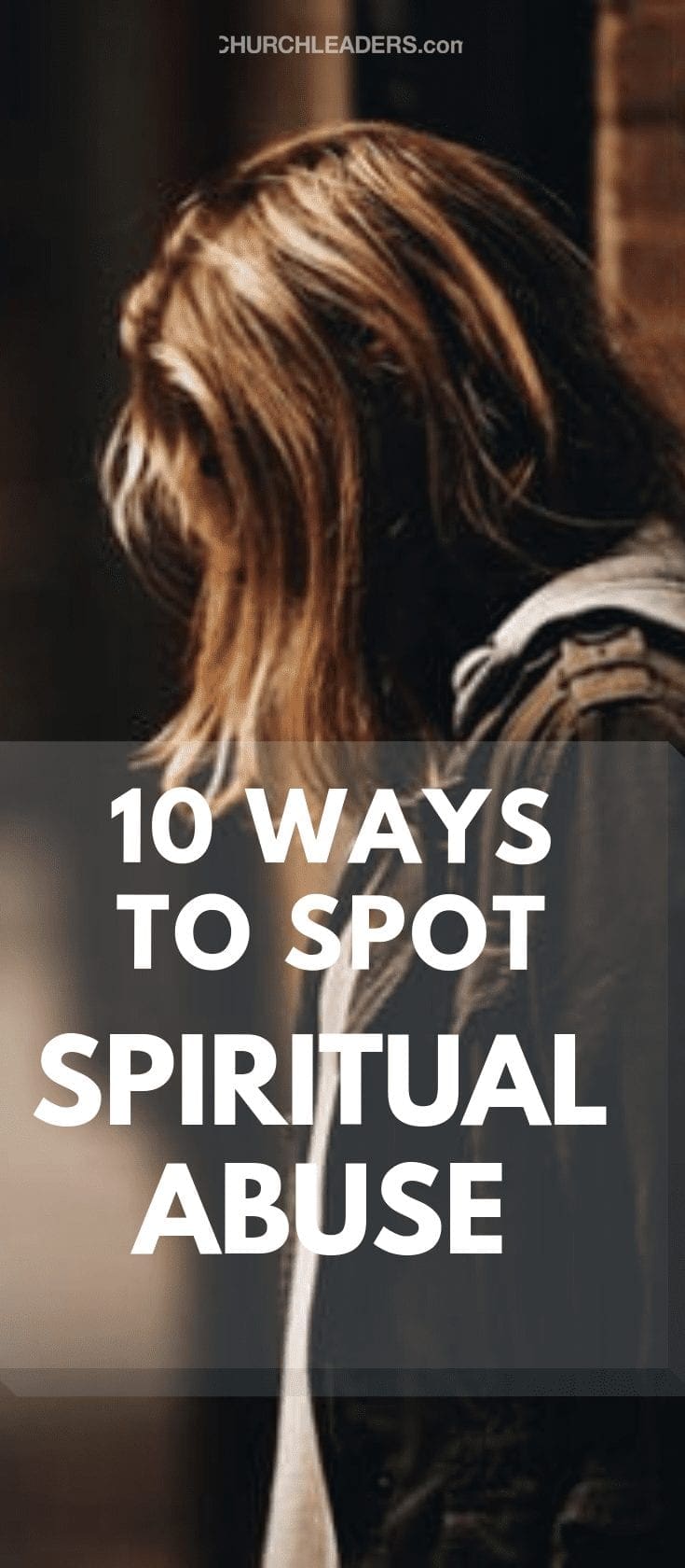 10 Ways to Spot Spiritual Abuse in the Church