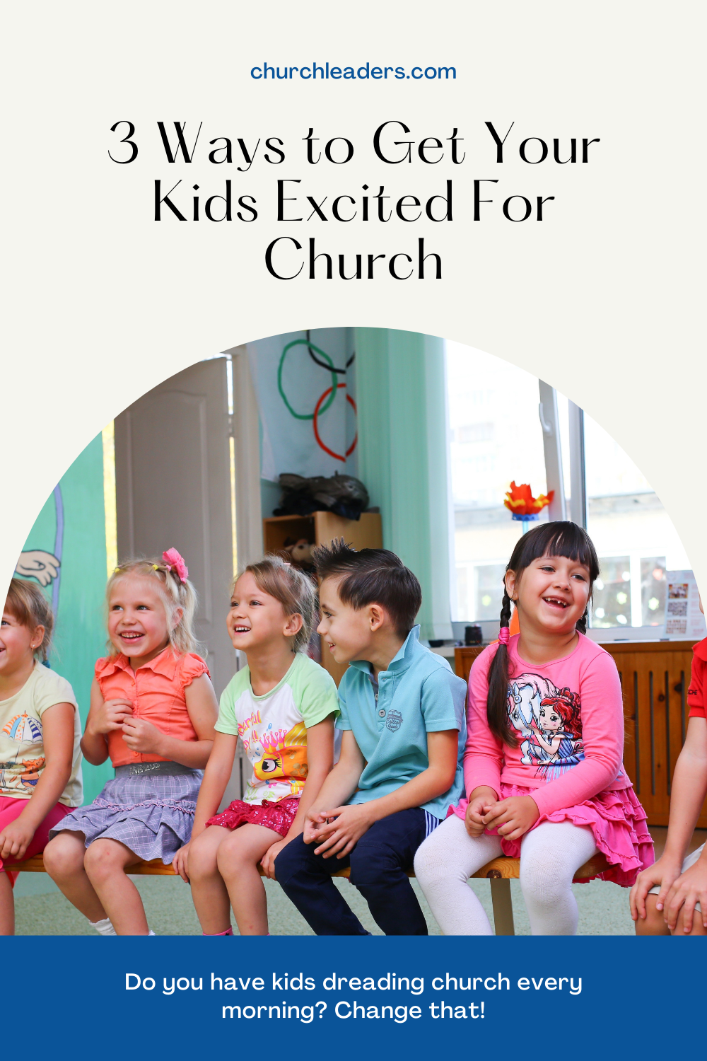 3 Ways to Get Your Kids Excited For Church