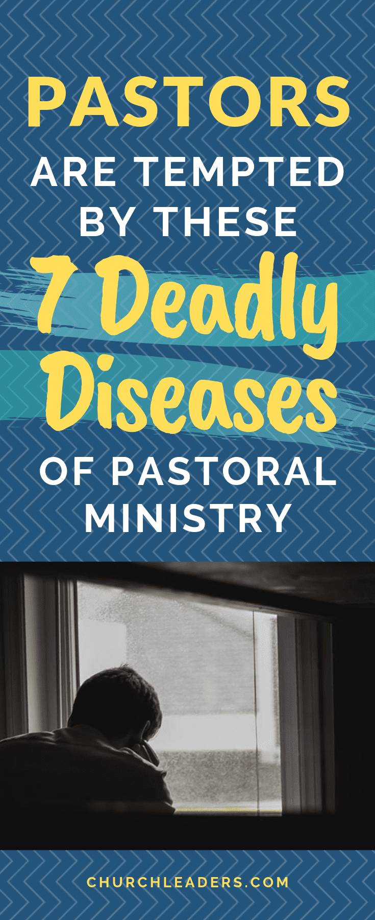 Pastors Are Tempted by These 7 DEADLY Diseases of Pastoral Ministry