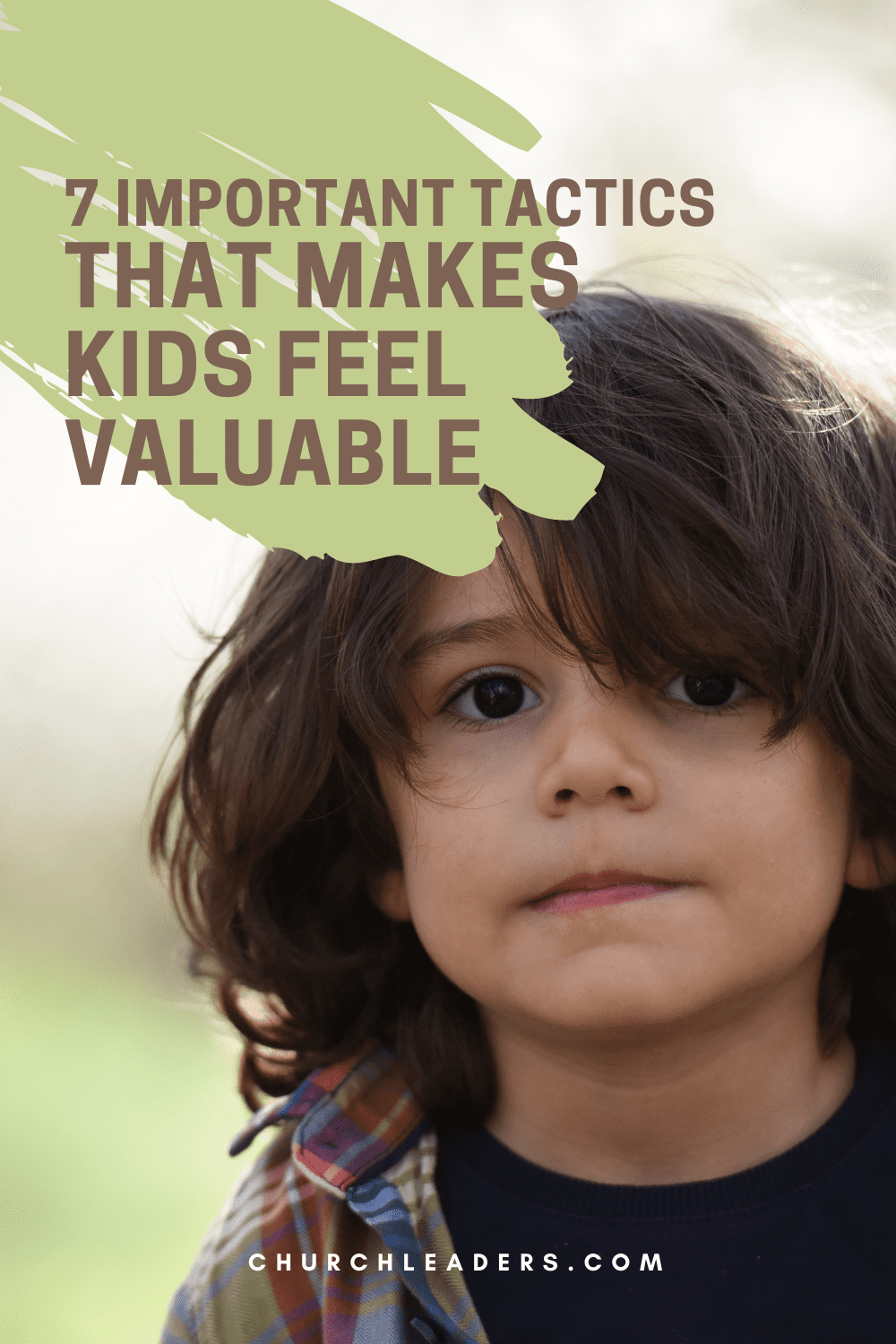 7 Important Tactics That Makes Kids Feel Valuable