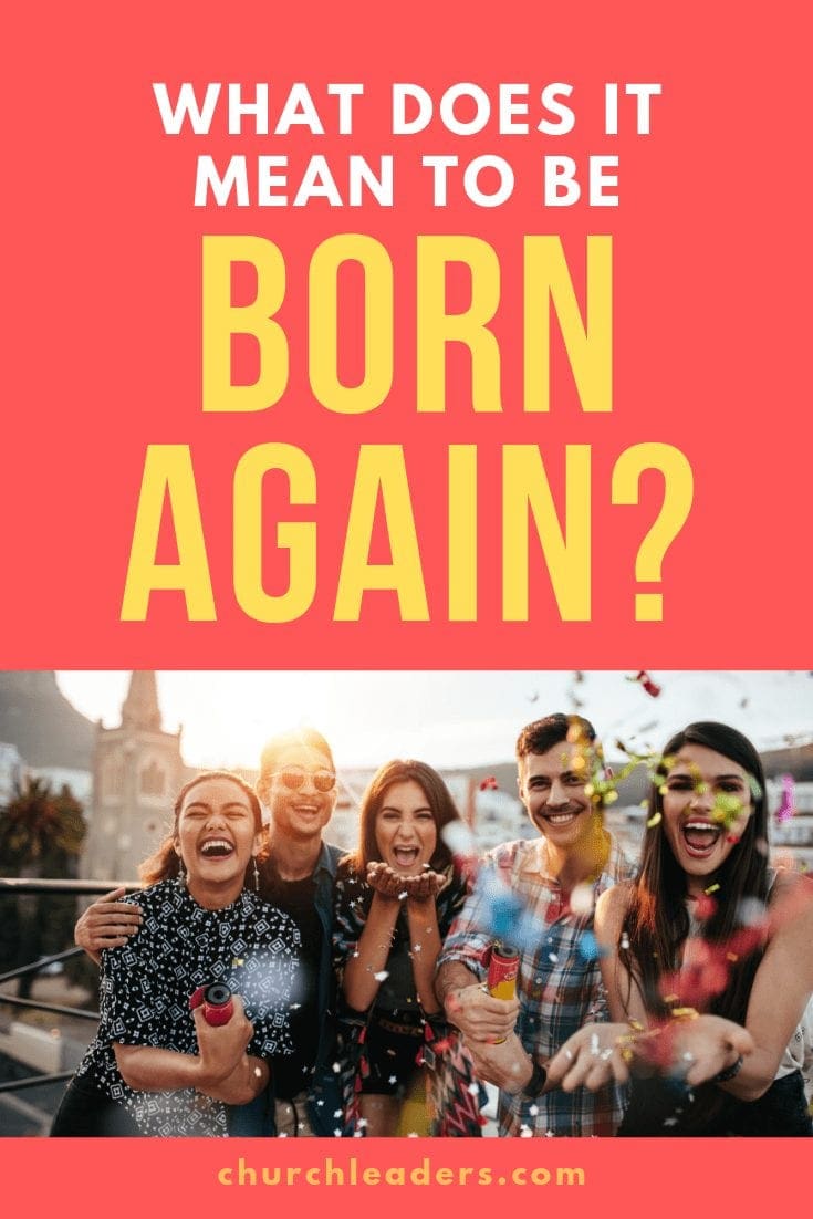 What Does It Mean to Be Born Again?