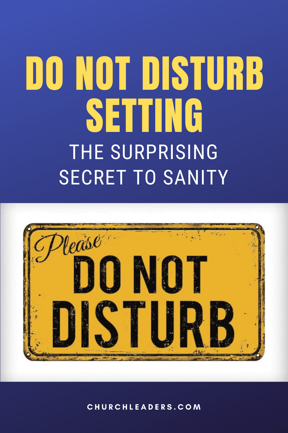 Do Not Disturb Setting - The Surprising Secret To Sanity
