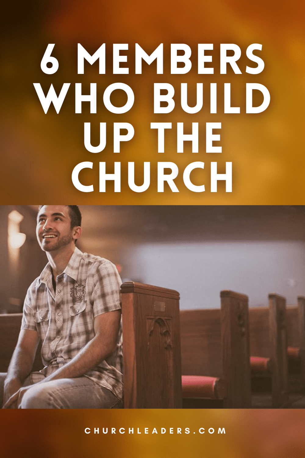6 Church Members Who Participate in Building Up the Church