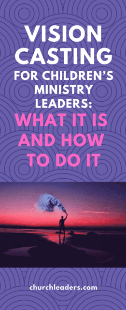 Vision for Children's Ministry: Learn How to Vision Cast