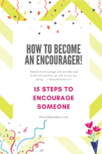 How To Become an Encourager: 15 Steps