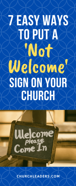 7 Easy Ways to Put a 'Not Welcome' Sign on Your Church