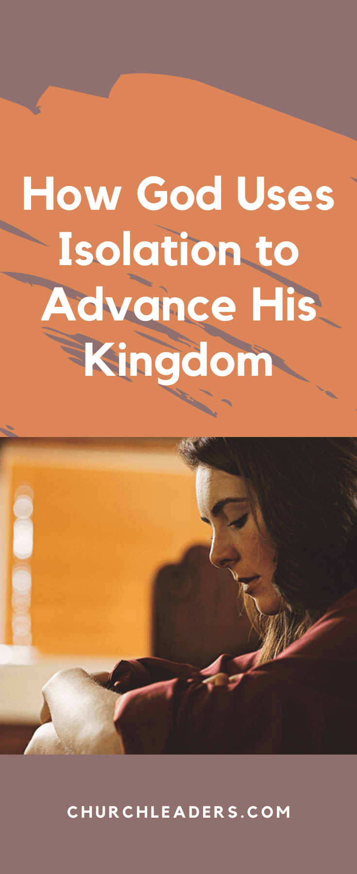 How God Uses a Time of Isolation to Advance His Kingdom