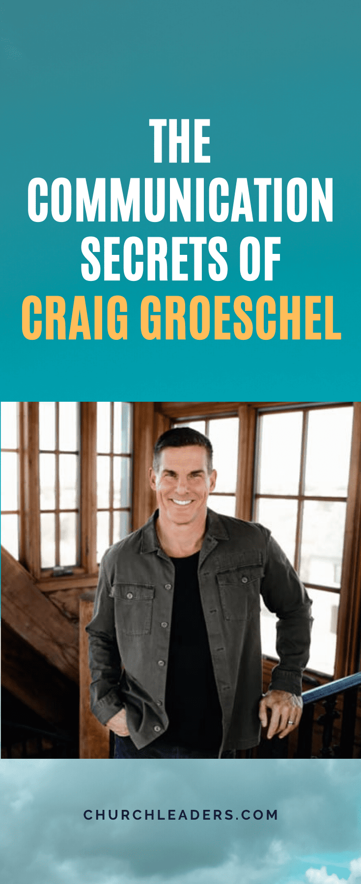 The Communication Secrets of Craig Groeschel