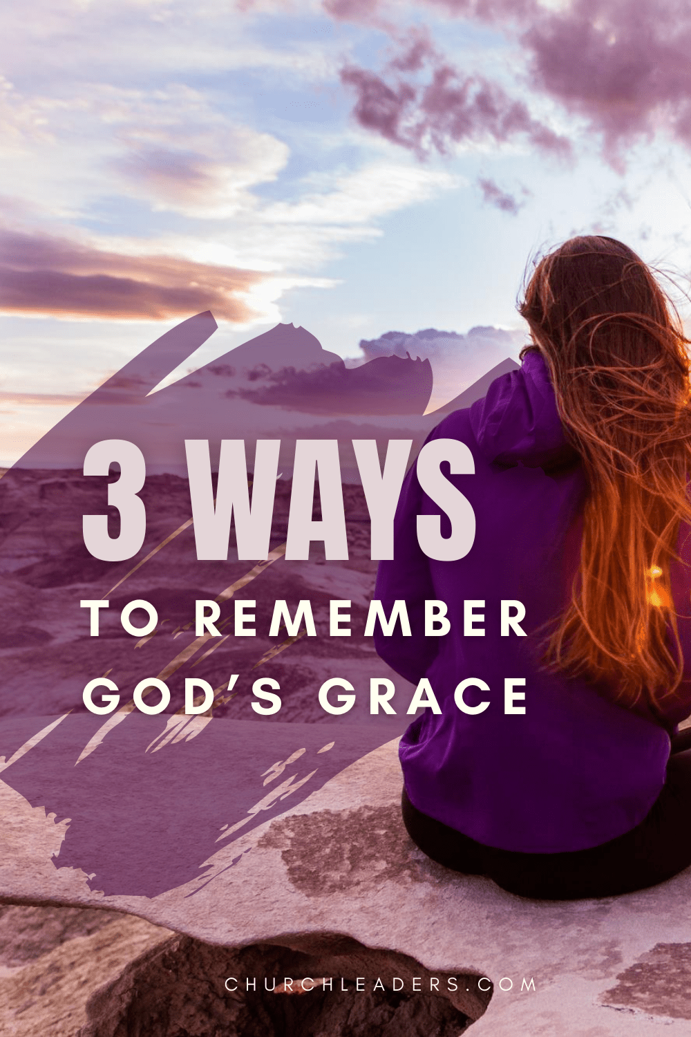 Three Ways to Remember God’s Grace