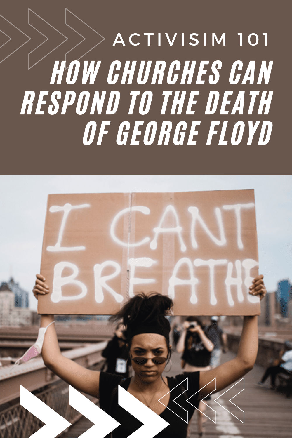 Activism 101: How Churches Can Respond to the Death of George Floyd