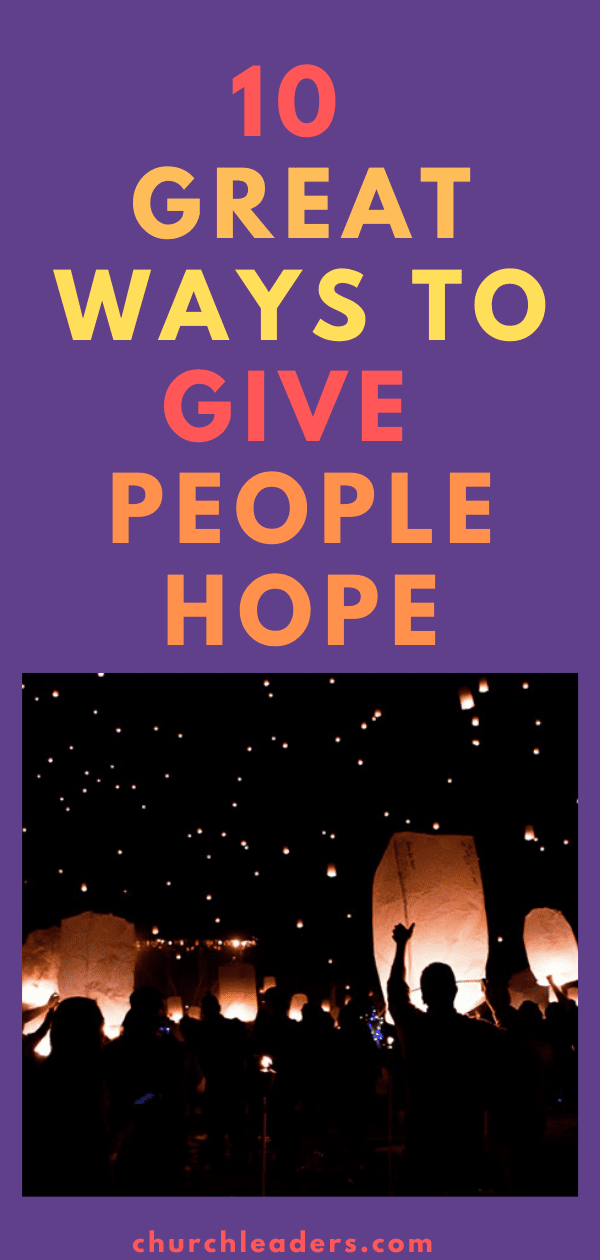 10 Great Ways to Give People Hope