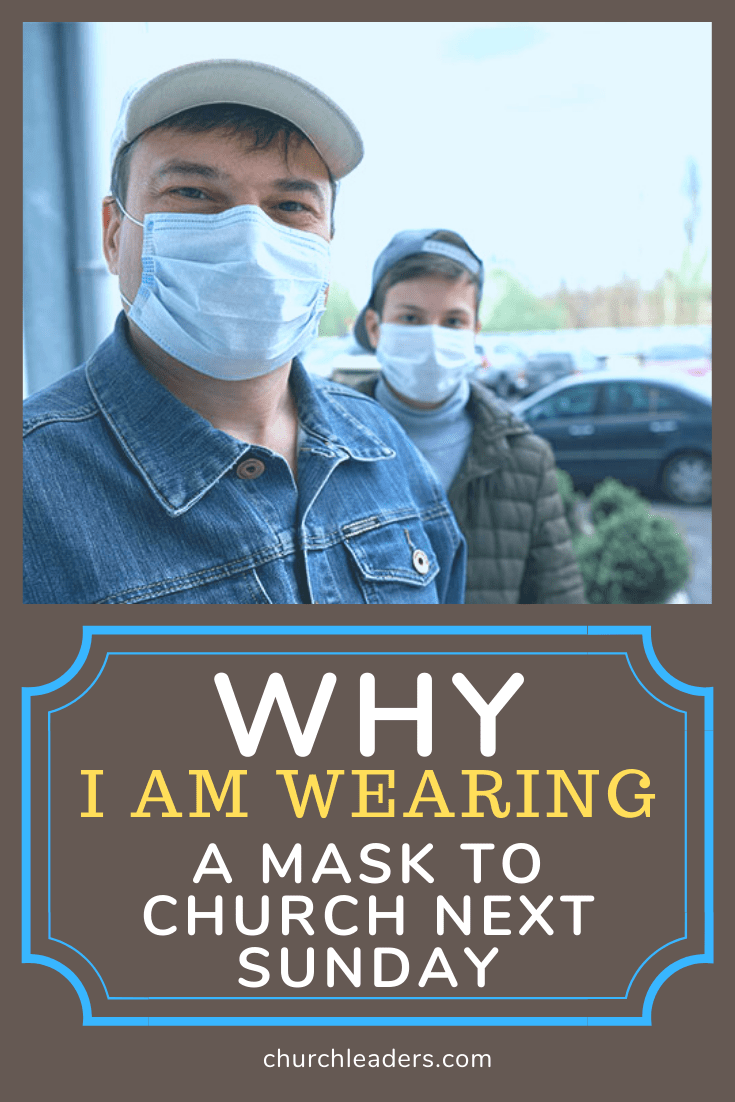 Why I’m Wearing a Mask to Church Next Sunday
