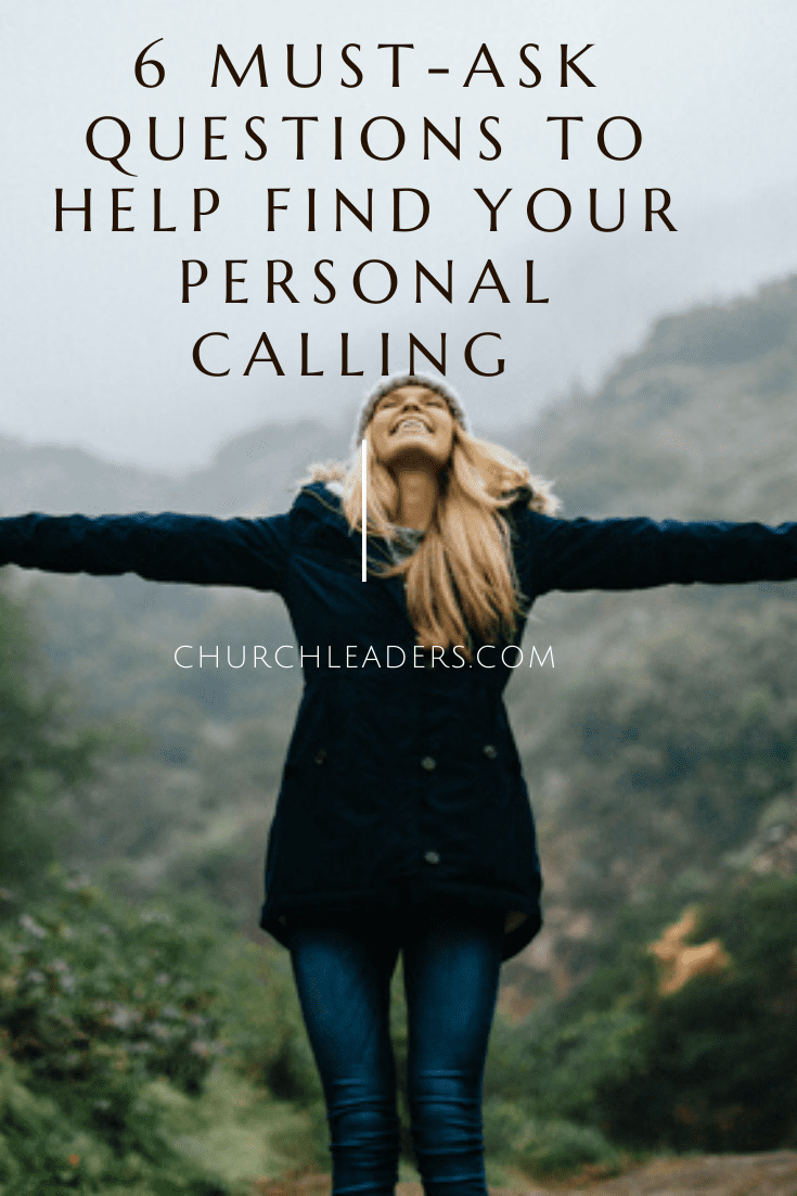 6 Must-Ask Questions to Help Find Your Personal Calling