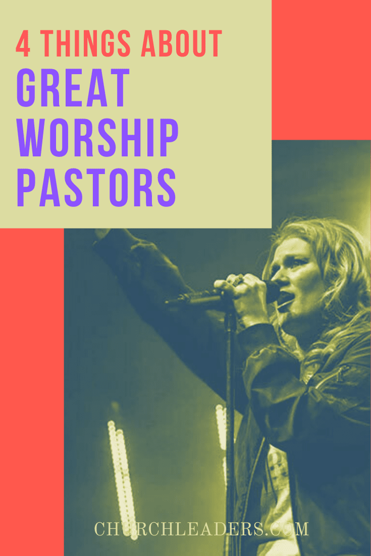 4 Things About a Great Worship Pastor You Probably Didn't Know