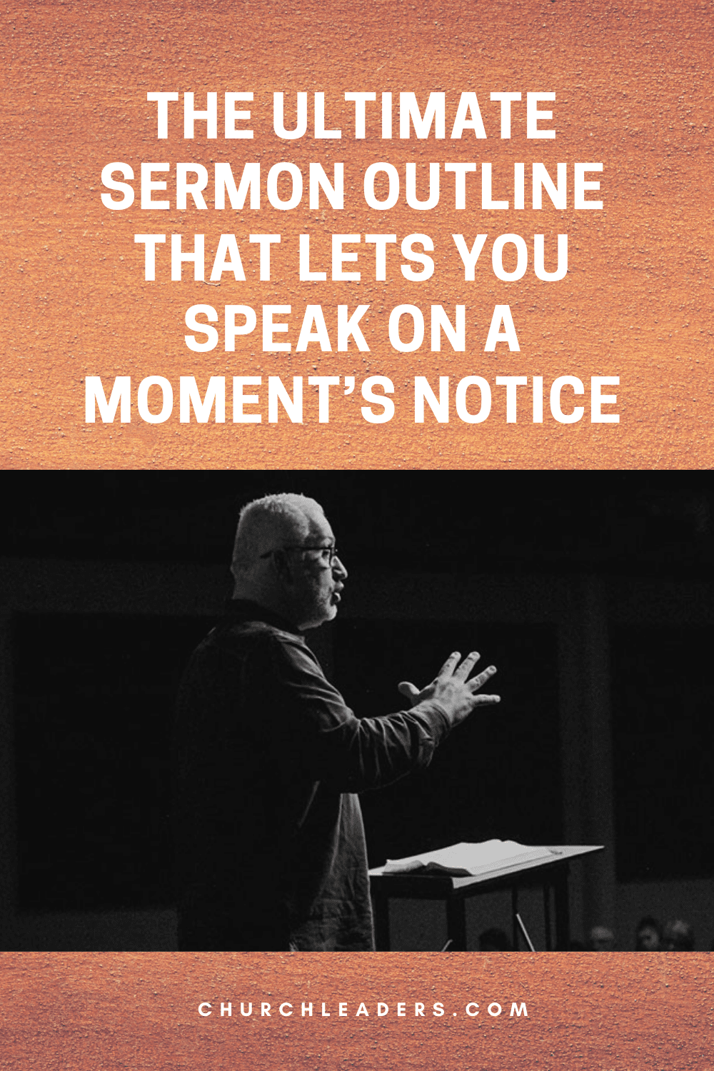 The Ultimate Sermon Outline That Lets You Speak on a Moment's Notice