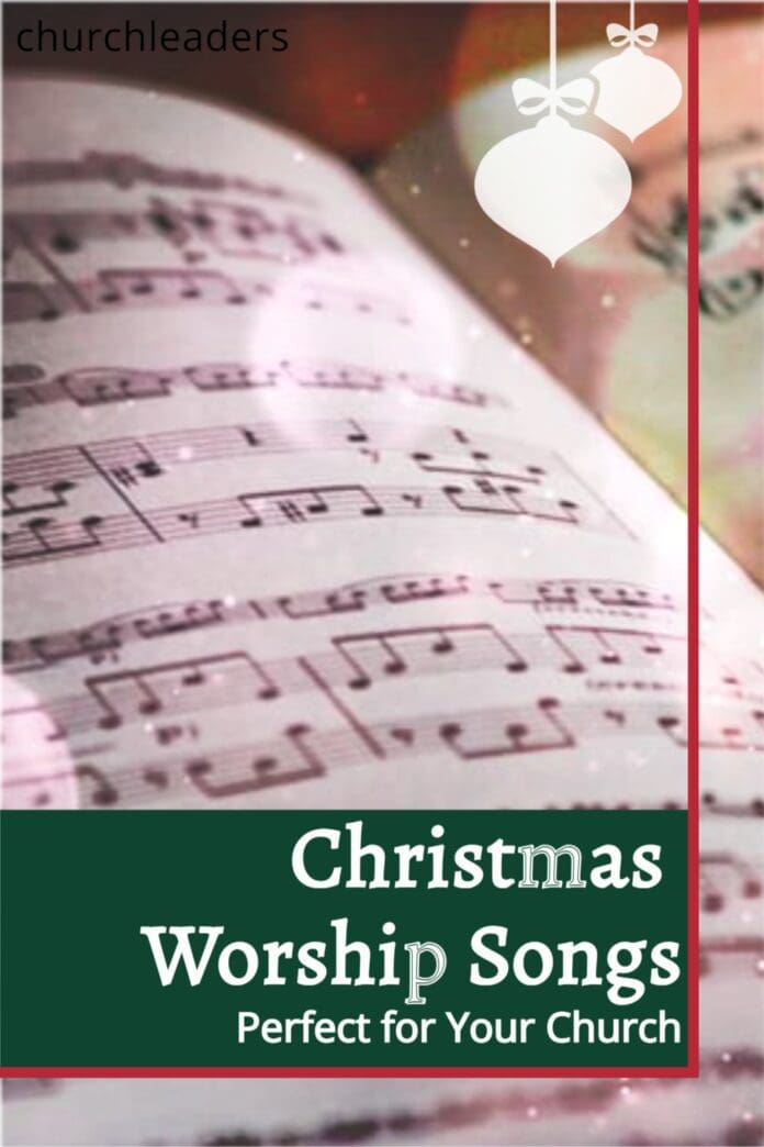 17 Christmas Worship Songs Perfect for Your Church