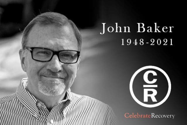 John Baker, Celebrate Recovery Founder, Dies Unexpectedly
