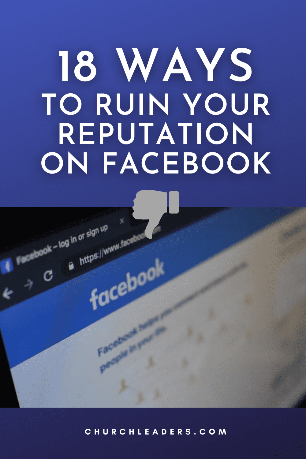 18 Ways To Ruin Your Reputation on Facebook