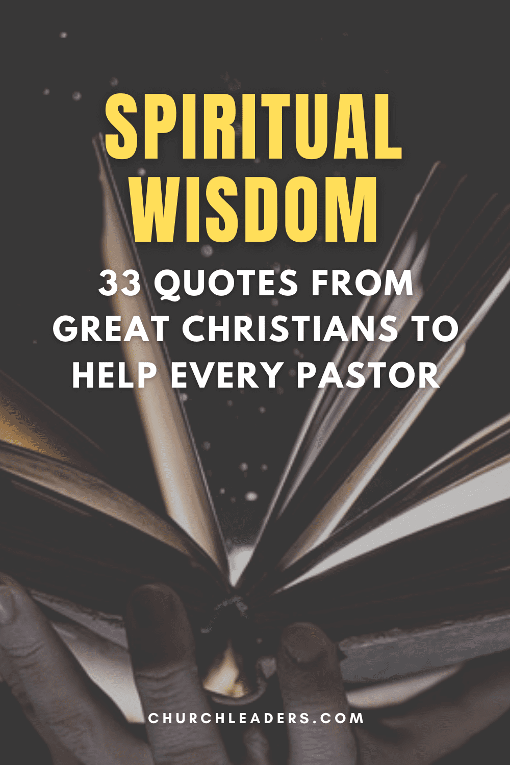 Spiritual Wisdom - 33 Quotes From Great Christians to Help Every Pastor